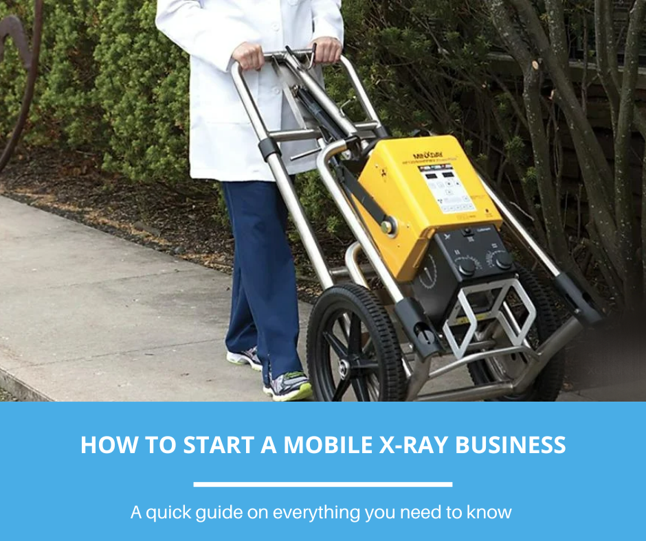 How to Start a Mobile X-ray Business